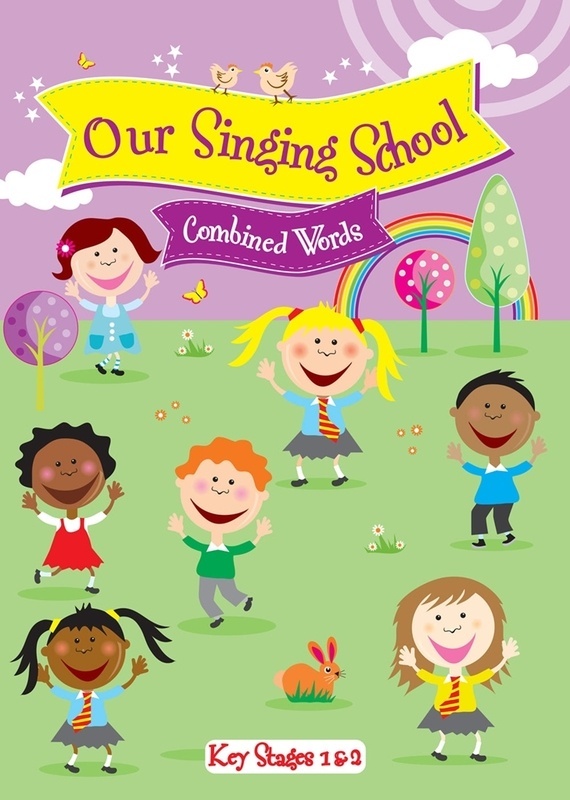 Our Singing School Combined Words (Key Stage 1 & 2) Softcover Book ...